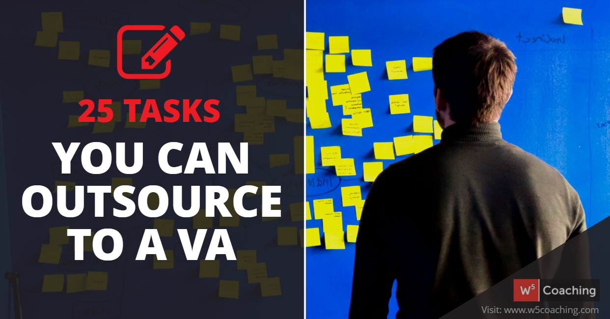 Get your time back: 25 tasks you can outsource - W5 Business Coaching