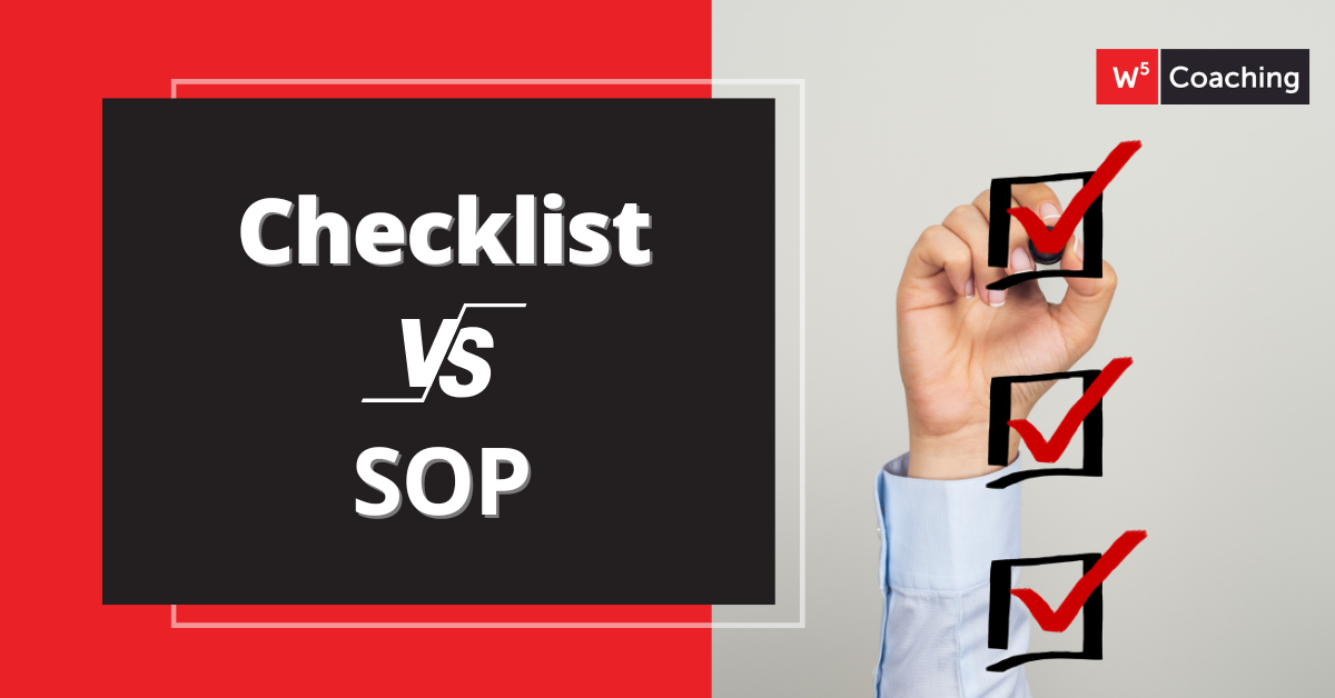 Business Systems: Checklists and SOPS - W5 Business Coaching