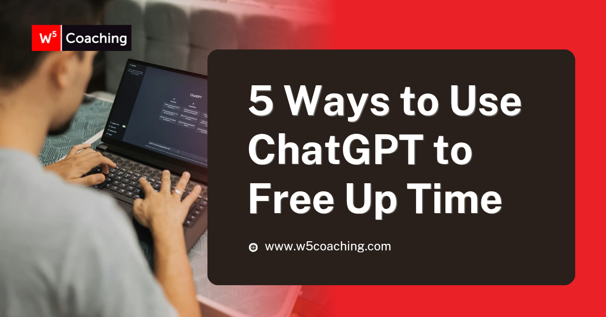 5 Ways Small Business Owners Can Save Time with ChatGPT